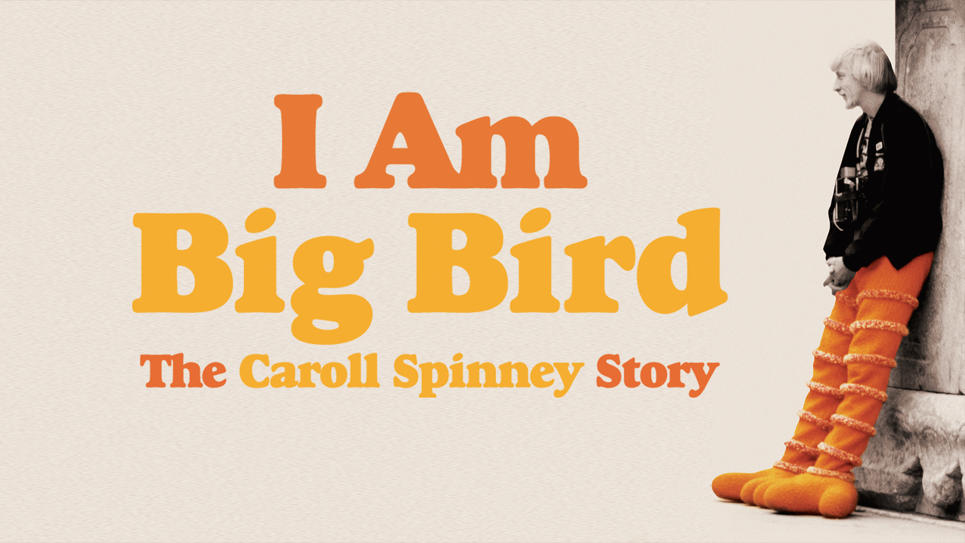 I Am Big Bird: The Caroll Spinney Story | Kinema